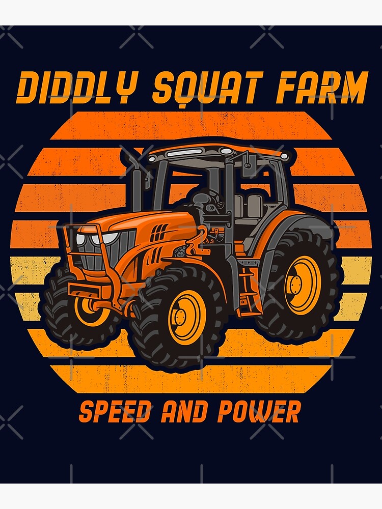 Diddly Squat Farm Speed And Power Vintage Funny Tractor Photographic