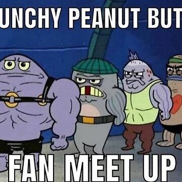"crunchy peanut butter fan meet up" Sticker for Sale by milkymintshoppe | Redbubble