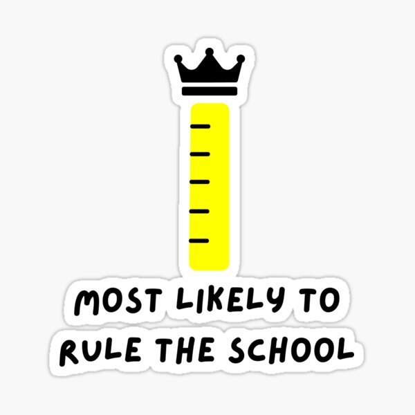 "Most likely to rule the school: cute crowned ruler pun (yellow ...