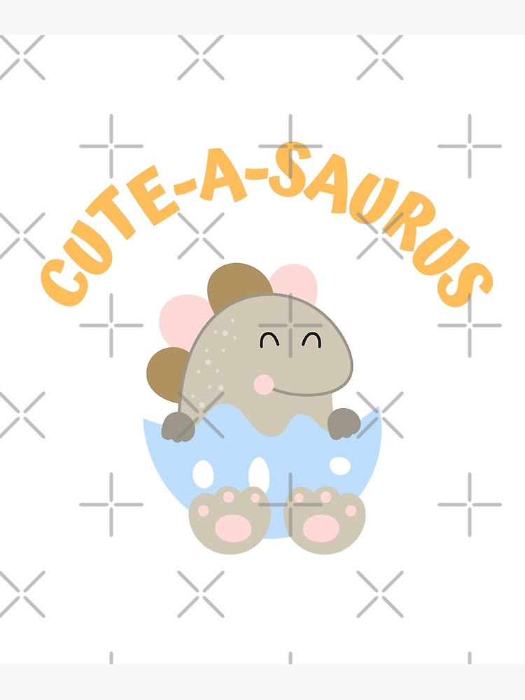 "Cute-A-Saurus Cute Dinosaur" Poster for Sale by Vimbuy | Redbubble