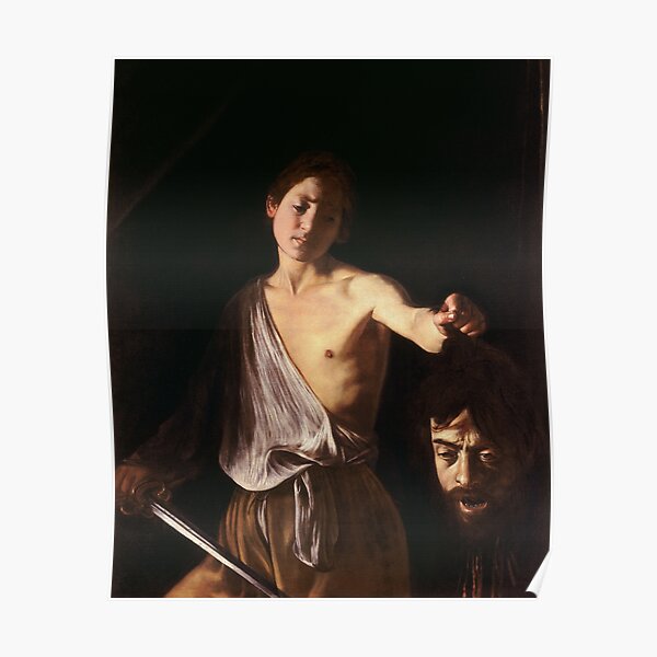"Caravaggio David with the Head of Goliath" Poster by veryoldmaster1 ...