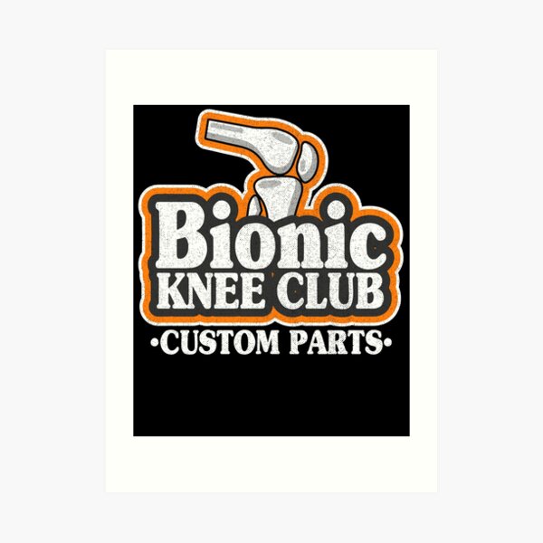 "Bionic Knee Club Knee Replacement Surgery 70s Logo" Art Print for Sale ...