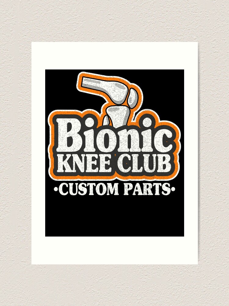 "Bionic Knee Club Knee Replacement Surgery 70s Logo" Art Print for Sale ...