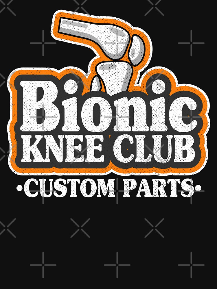 "Bionic Knee Club Knee Replacement Surgery 70s Logo" T-shirt for Sale ...