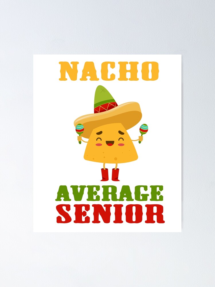 "Nacho Average Senior Graduating Class Back To School 2021" Poster for ...