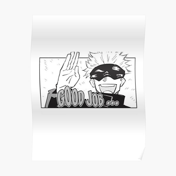 "Good Job - Gojo" Poster for Sale by Phleawolf1 | Redbubble