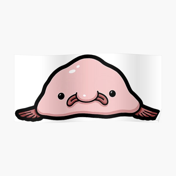 "Cute Blobfish" Poster by DaDoodledrawing | Redbubble