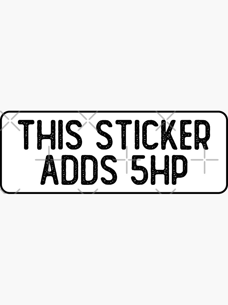 "This Sticker Adds 5 HP Cool Biker" Sticker by Soursoul99 | Redbubble