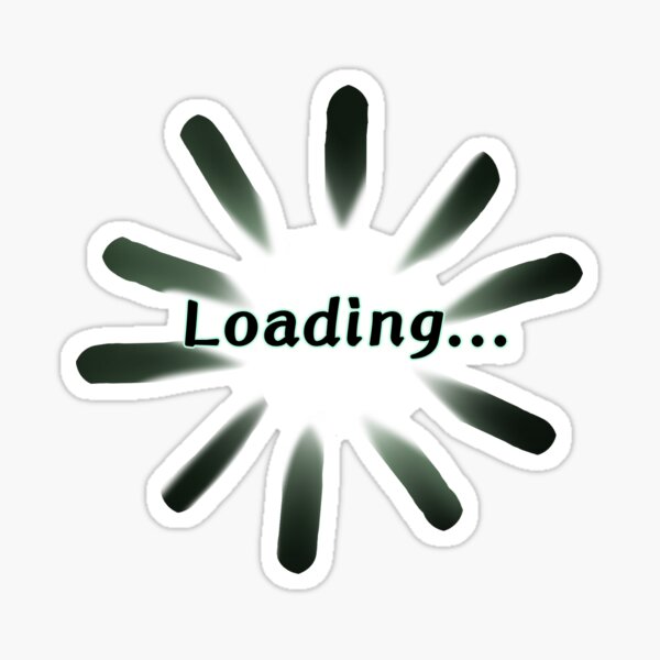 "Loading..." Sticker for Sale by DumetheTigon | Redbubble