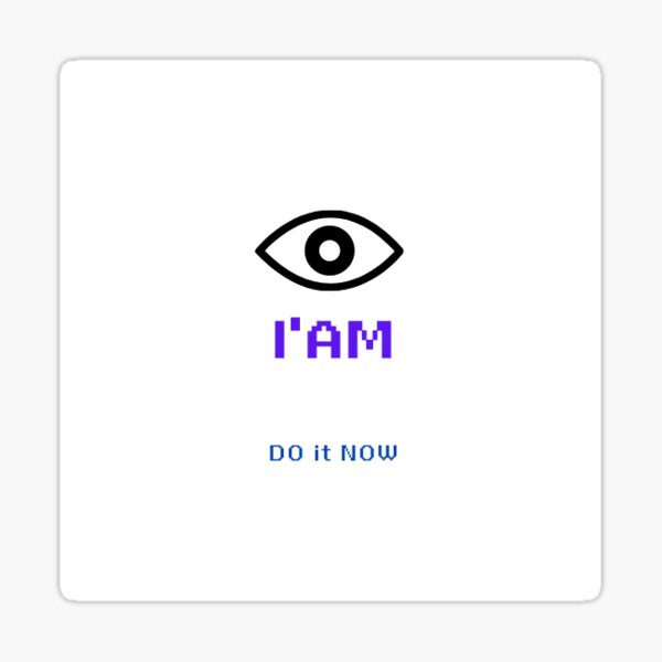 "I see you do it now" Sticker for Sale by doitnow97 | Redbubble