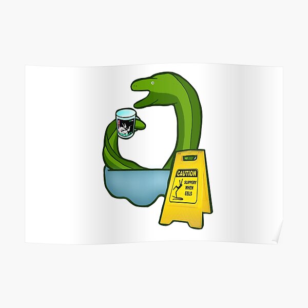 "Slippery customer: Clean-up in aisle EELeven." Poster for Sale by THos ...