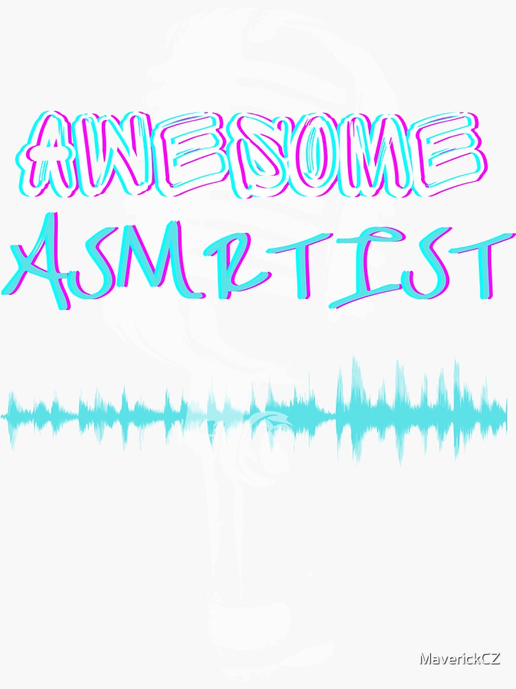 "ASMRtist" Sticker for Sale by MaverickCZ | Redbubble