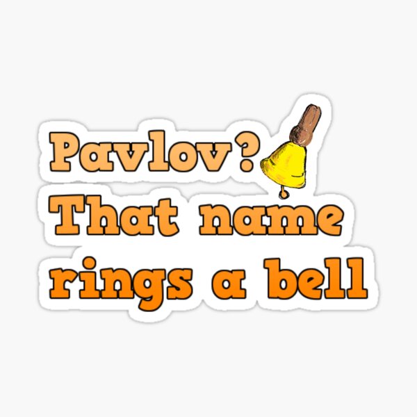 "Pavlov that name rings a bell - orange text" Sticker for Sale by ...