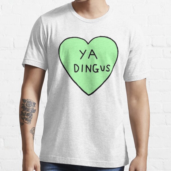 "Ya Dingus" T-shirt for Sale by Romeyy | Redbubble | ya dingus t-shirts ...