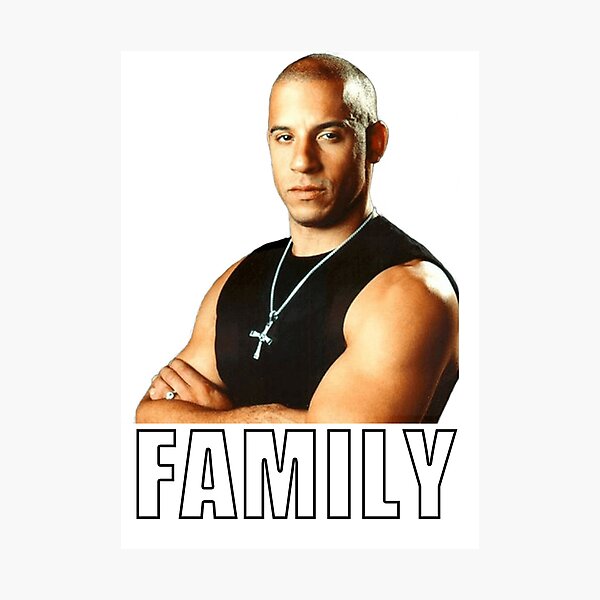 "Dom Toretto Fast and Furious Family Meme" Photographic Print for Sale ...