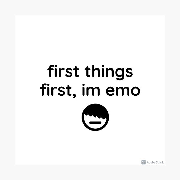 "first things first, im emo" Photographic Print for Sale by ...