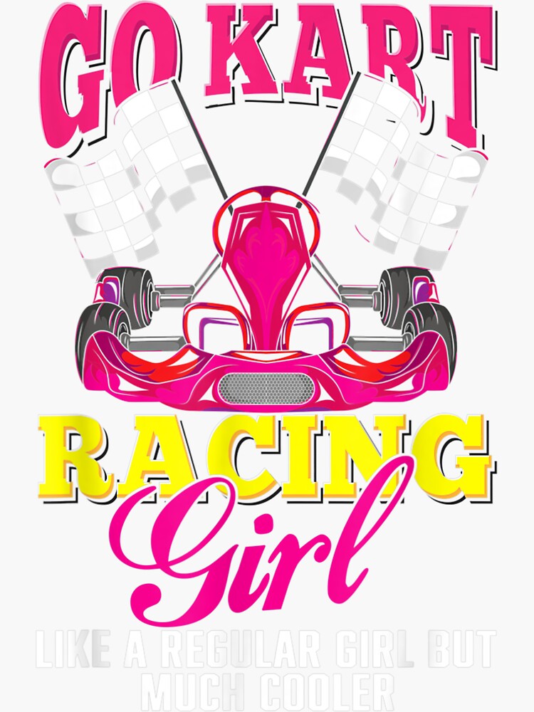 "Go Kart Racing Girl - Funny Racing Gift - Motorsport Girl " Sticker ...