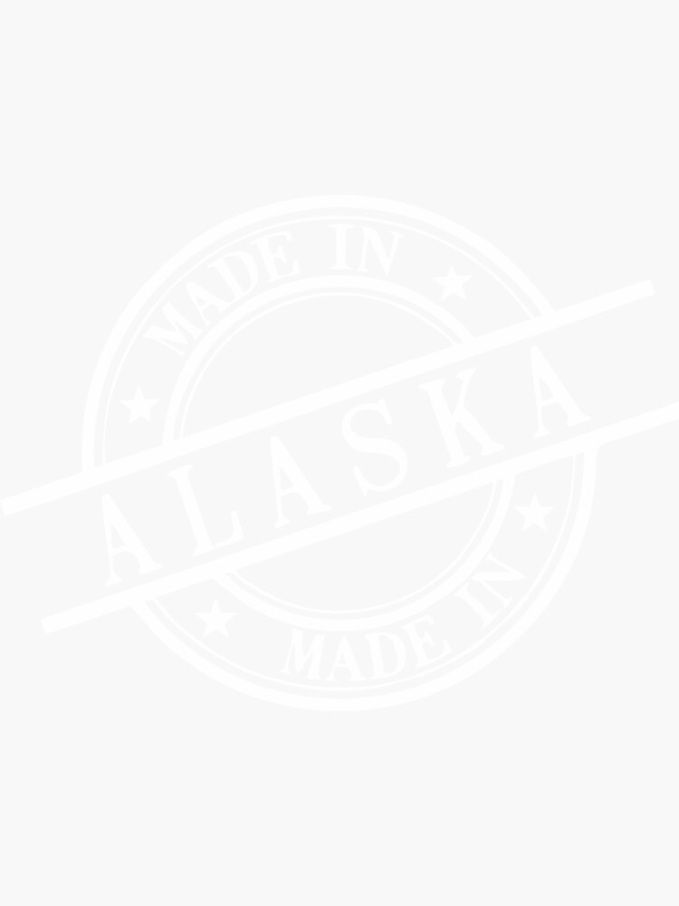 "Best Selling - Made In Alaska Merchandise" Sticker for Sale by ...
