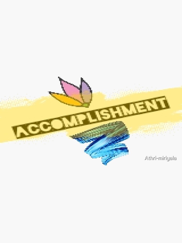 "Accomplishment Artwork" Sticker for Sale by Athri-miriyala | Redbubble