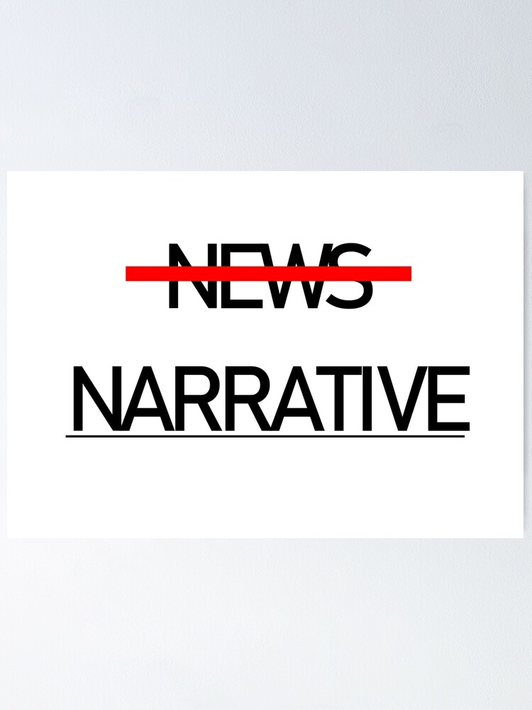 "Narrative Fake News" Poster for Sale by PSheekey | Redbubble