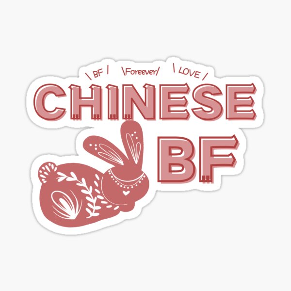 "Chinese BF Chinese BF" Sticker for Sale by I-AM-PINENUT | Redbubble