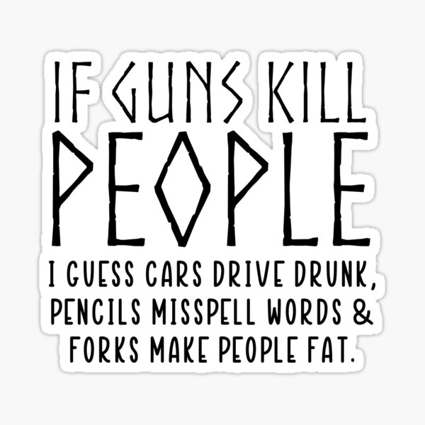 FREE FAST Shipping 3M If Guns Kill People Pencils Miss Spell Word Vinyl Car Decal Sticker free-fast-shipping-3m-if-guns-kill-people-pencils-miss-spell-word-vinyl-car-decal-sticker