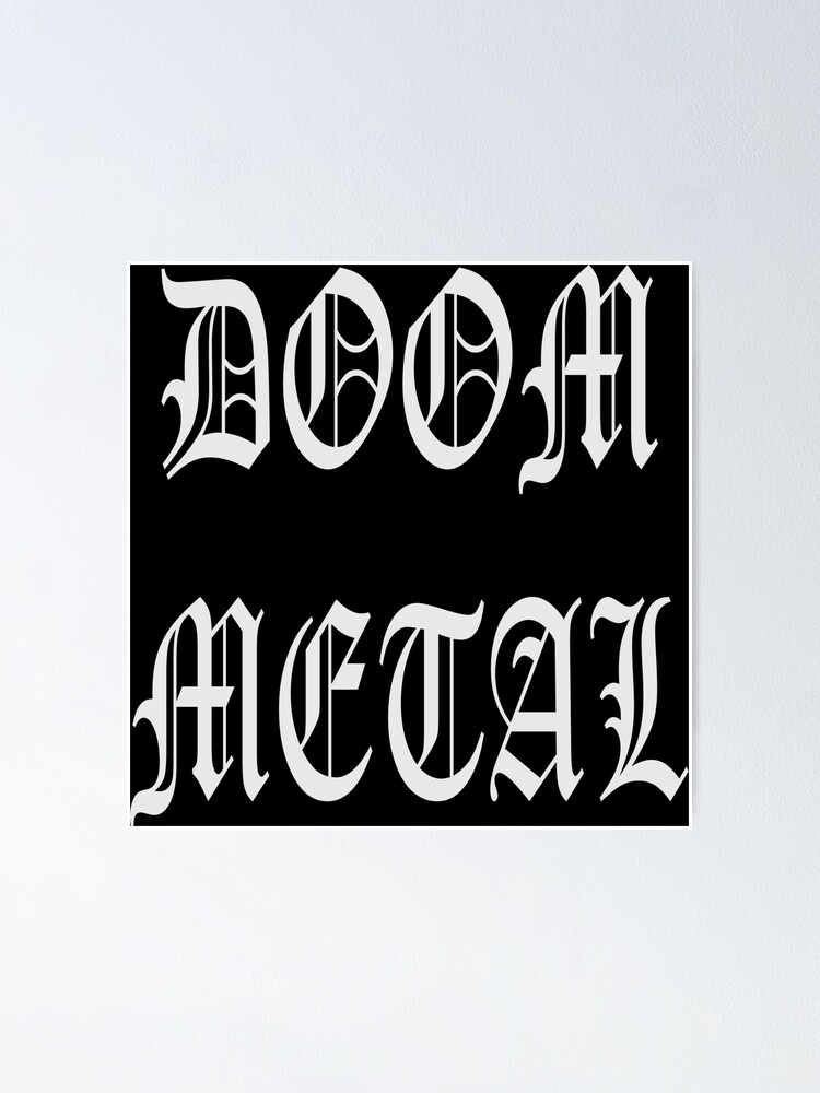 "Doom Metal" Poster by SkyAfterDusk | Redbubble