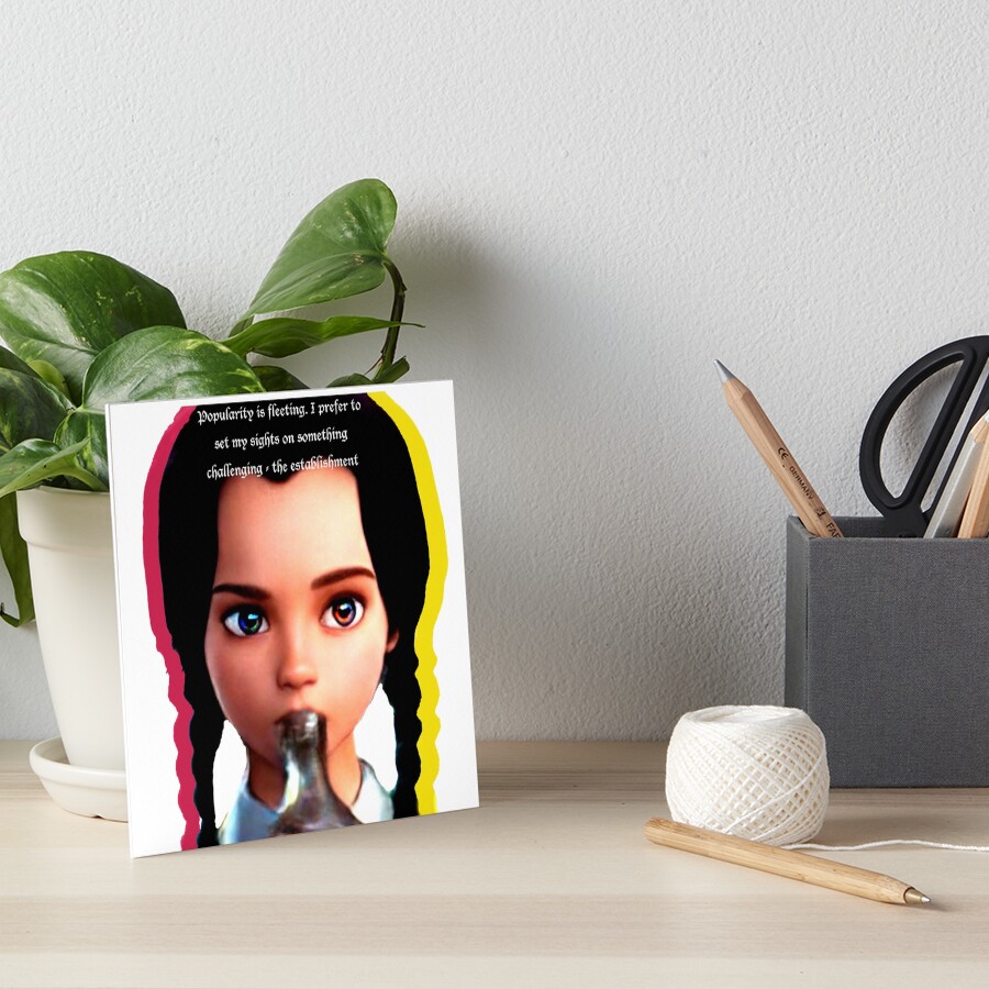 "Popularity is fleeting " Art Board Print for Sale by RMSartZ | Redbubble