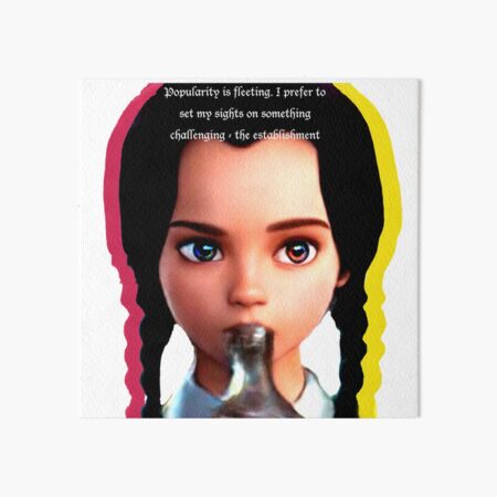 "Popularity is fleeting " Art Board Print for Sale by RMSartZ | Redbubble