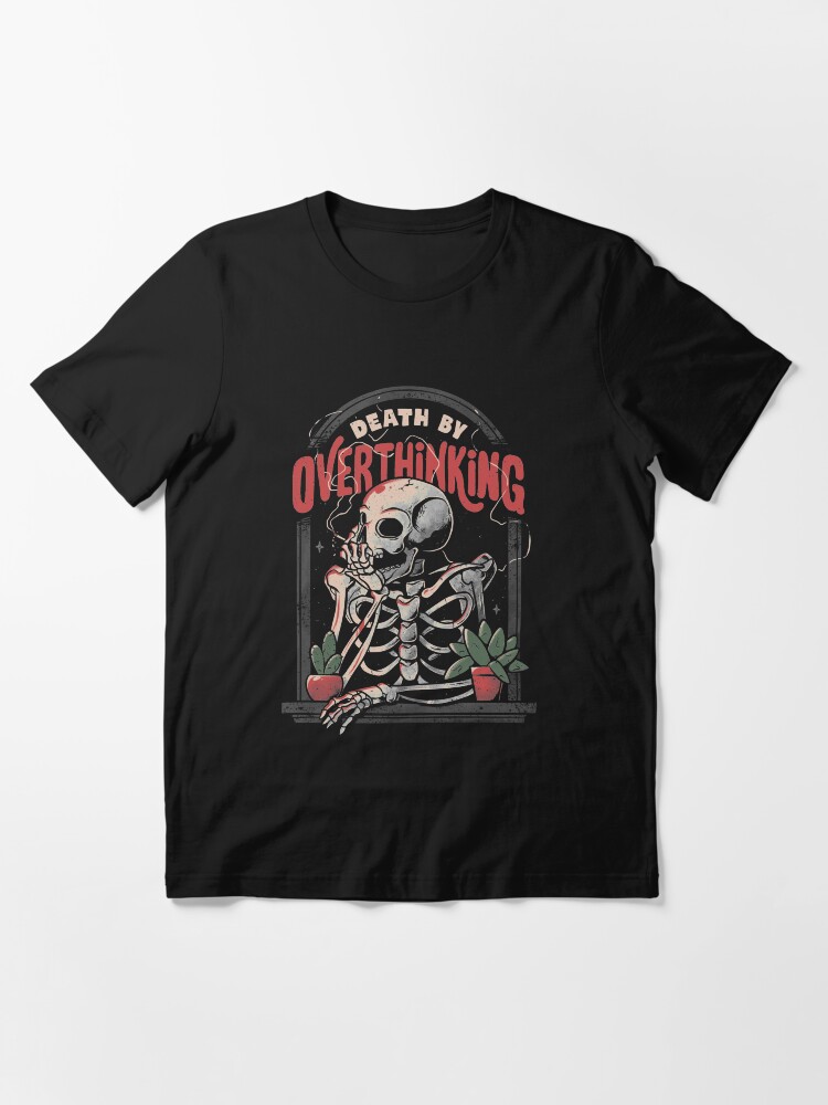 "Death By Overthinking - Funny Skull Gift" T-shirt for Sale by EduEly ...