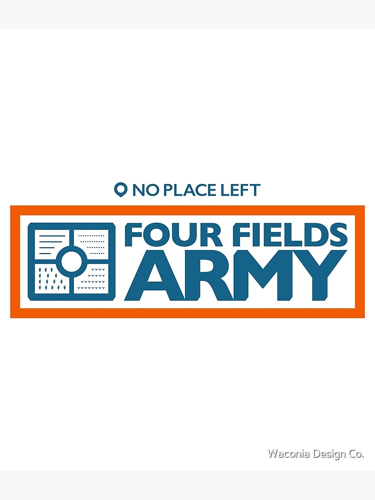 "Four Fields Army with No Place Left (Blue and Orange)" Poster by ...