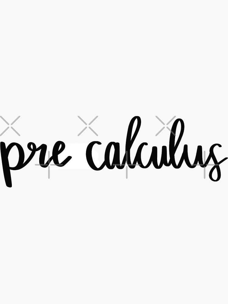 "Pre Calculus Sticker" Sticker for Sale by mehill838 | Redbubble
