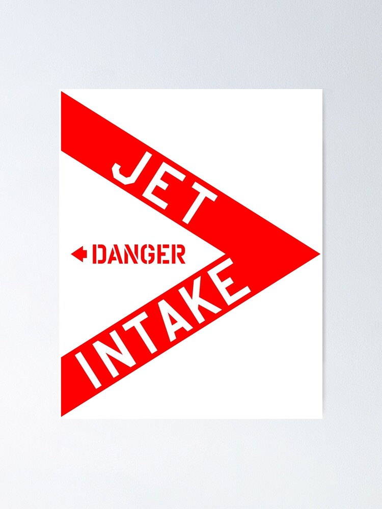 "DANGER Jet Intake, Jet Fighter warning sign (Side B) Left Side" Poster ...
