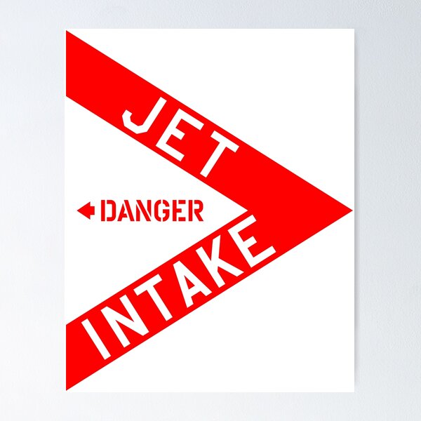 "DANGER Jet Intake, Jet Fighter warning sign (Side B) Left Side" Poster ...