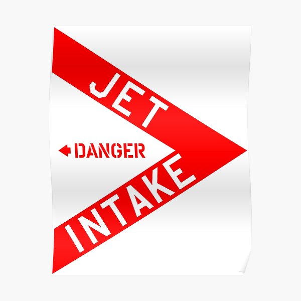 "DANGER Jet Intake, Jet Fighter warning sign (Side B) Left Side" Poster ...