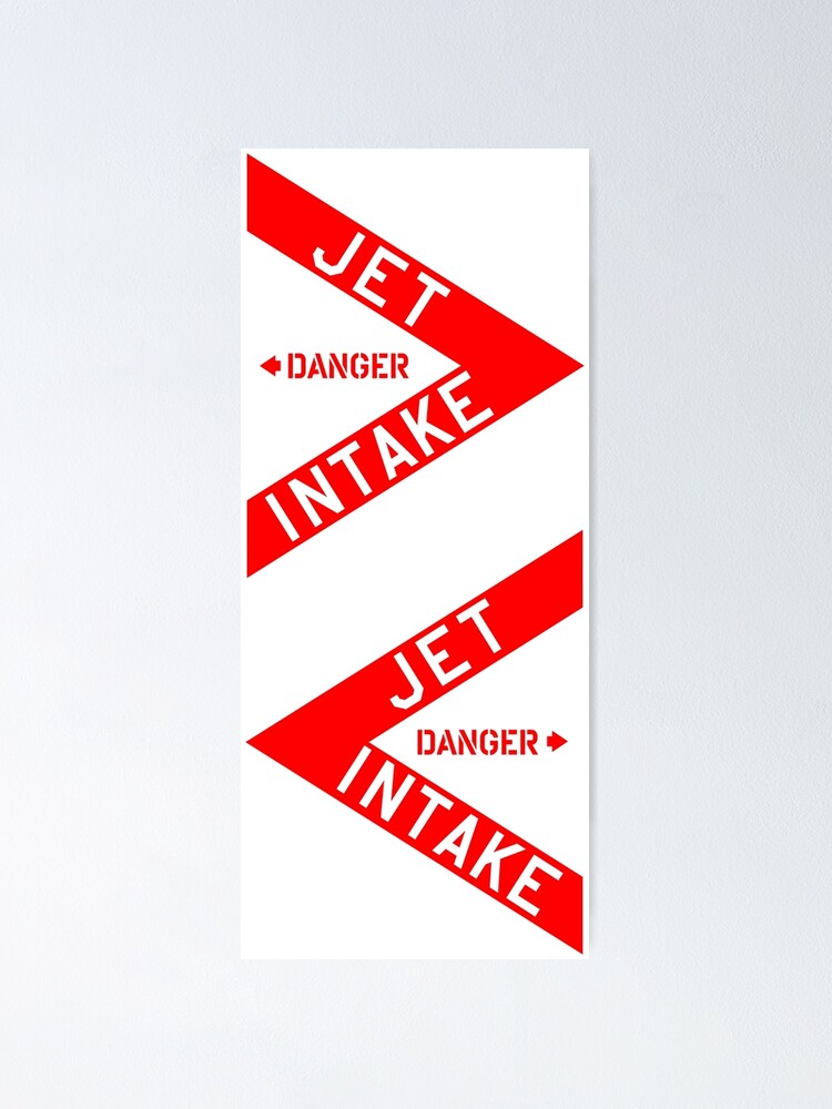 "DANGER Jet Intake, Jet Fighter warning sign 2 Sides 2 Colors" Poster ...