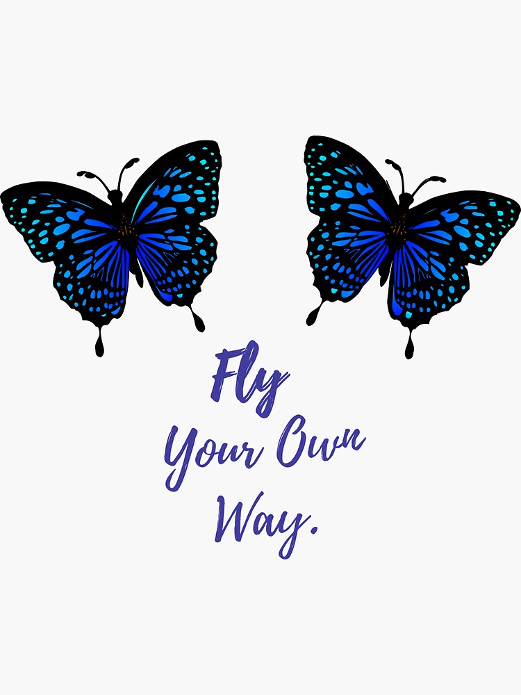"Fly your own way attitude design" Sticker for Sale by Kvcreations ...