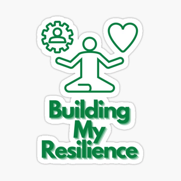 "Building My Resilience" Sticker for Sale by podbyalyssa | Redbubble