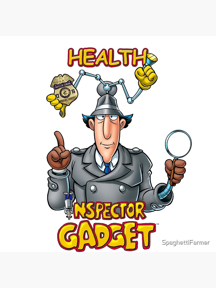 Health Inspector Gadget Poster For Sale By Spaghettifarmer Redbubble