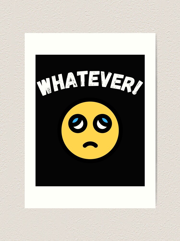 "Whatever Eye Roll Emoji Design" Art Print for Sale by TheBoss81 ...