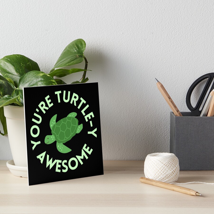 "You're Turtle-y Awesome - ocean animal marine cute pun" Art Board ...
