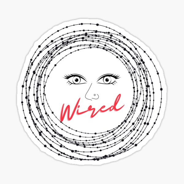 "Wired" Sticker for Sale by MenMakeSammichs | Redbubble