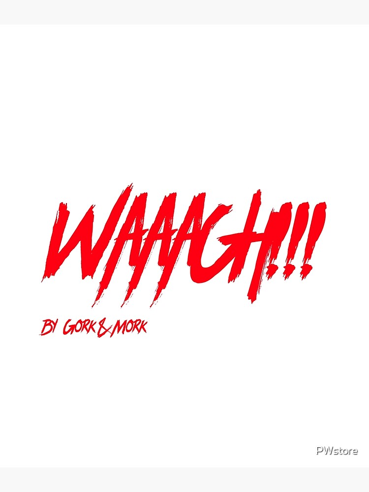 "Waaagh!!! By Gork&Mork - Red" Poster for Sale by PWstore | Redbubble