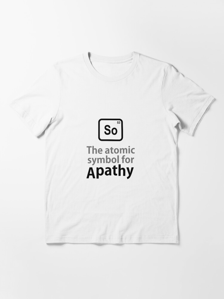 "Atomic Symbol for Apathy" T-shirt by rudeboyskunk | Redbubble
