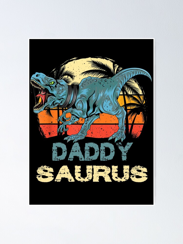 Póster «Daddysaurus T Rex Dinosaurio Daddy Saurus Amante de la familia ...