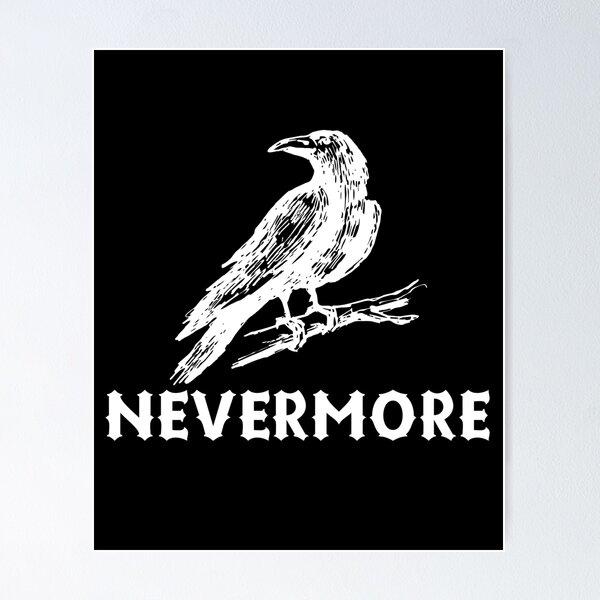 "Nevermore- Edgar Allan Poe- The Raven " Poster for Sale by Tea-and ...