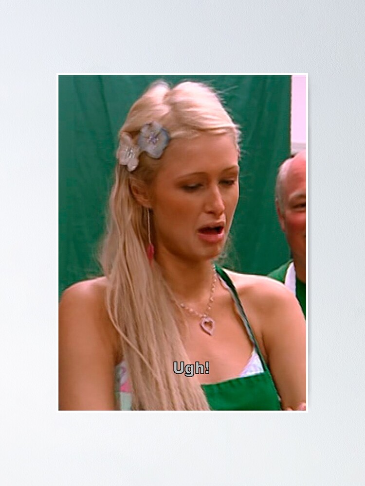 " paris hilton "ugh" " Poster by cripparaissa | Redbubble
