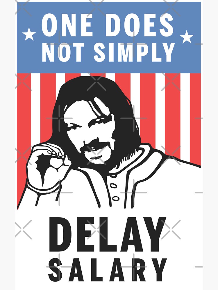 "One does not simply delay salary" Sticker for Sale by fiskooriginal ...