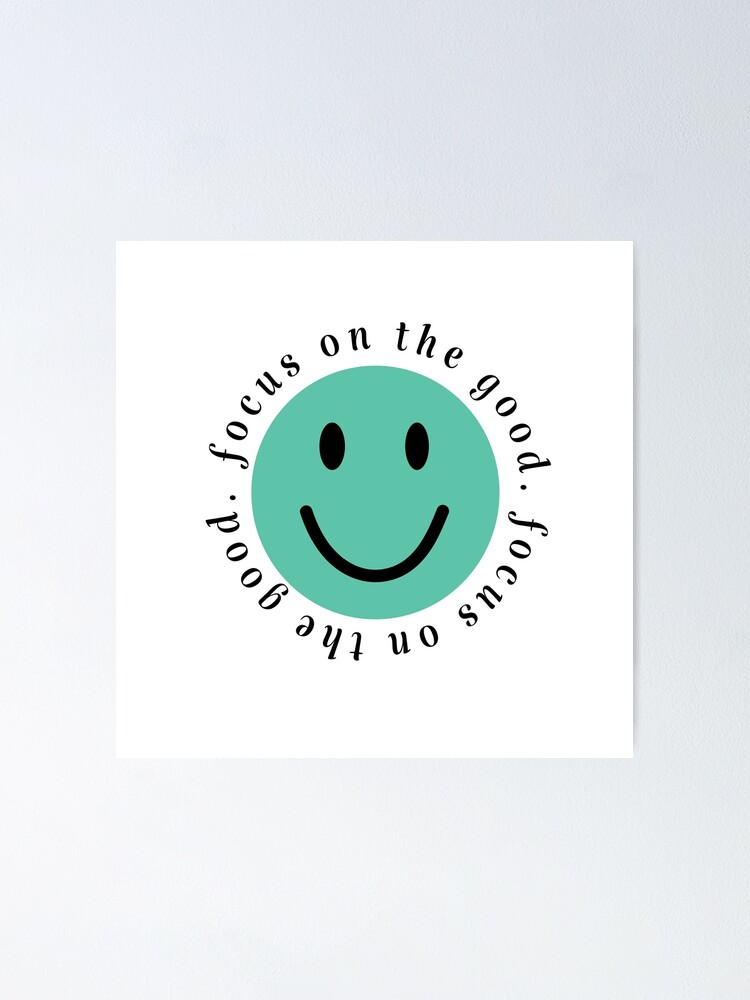 "blue smiley face - focus on the good" Poster for Sale by lalizprints ...