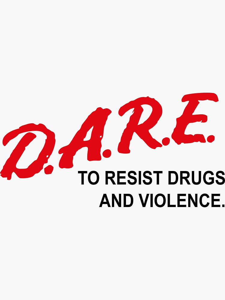 "BEST SELLING -DARE to Resist Drugs and Violence MERCHANDISE" Sticker ...